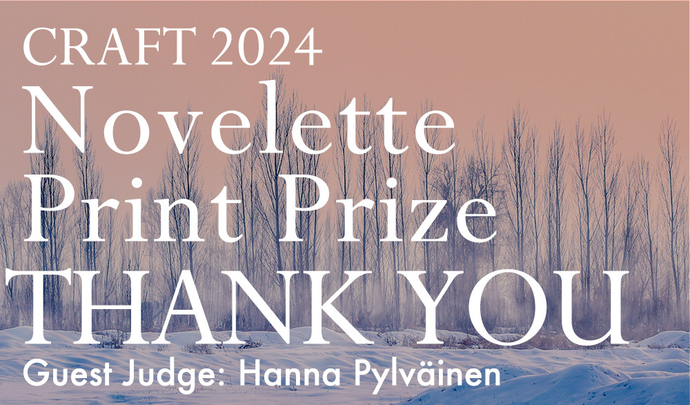 CRAFT Novelette Print Prize 2024 - CRAFT